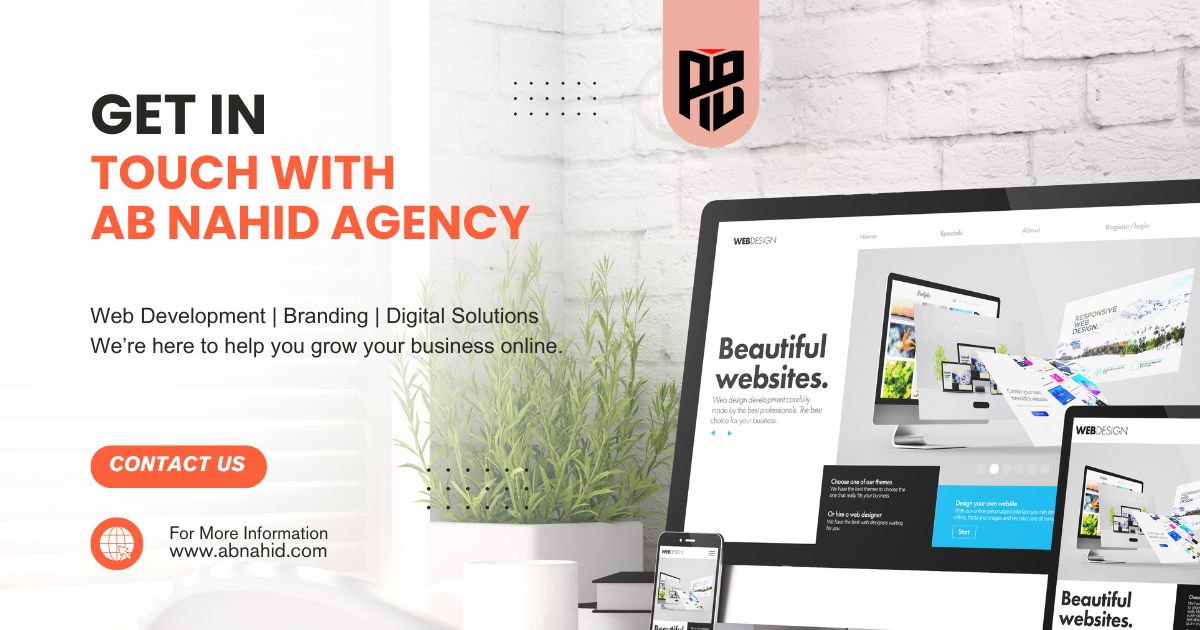 Contact Us For Web Design, SEO & Digital Marketings - Ab Nahid Agency